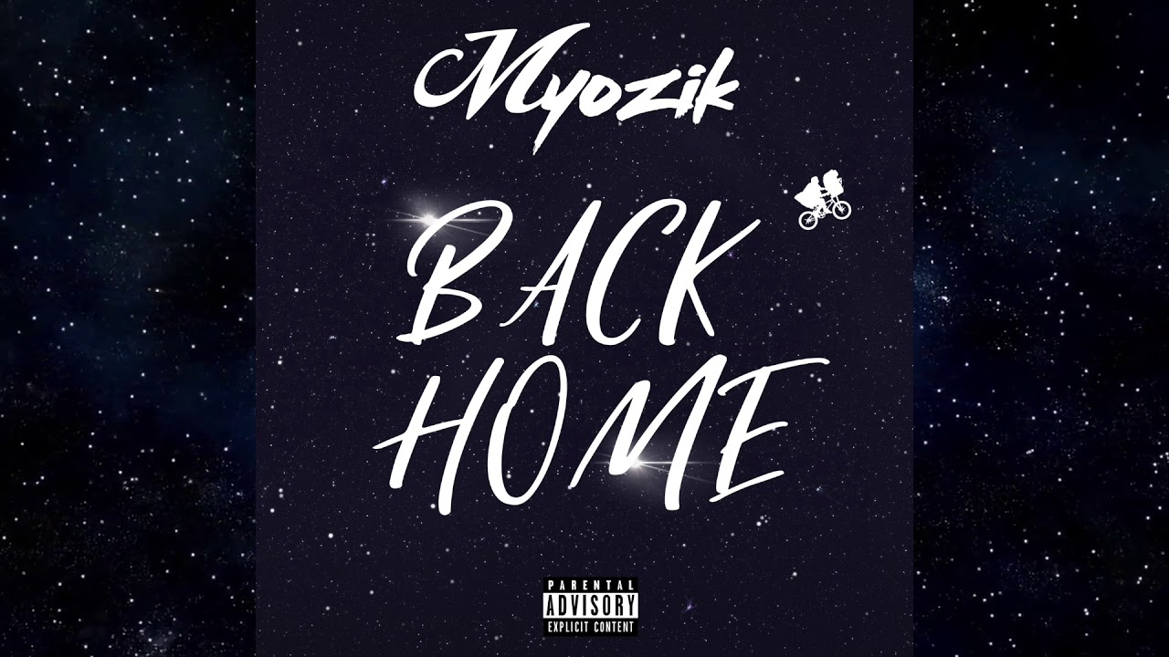 Myozik- Back Home (Prod By Myozik) 2018 - YouTube