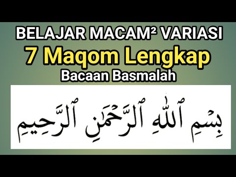 BELAJAR VARIASI² INDAH PADA KALIMAT BASMALAH DENGAN 7 MAQOM - YouTube