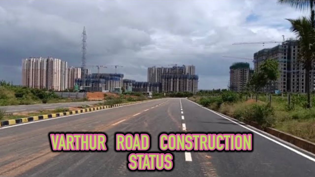 Varthur Road construction status - Brigade utopia - Adarsh park heights ...