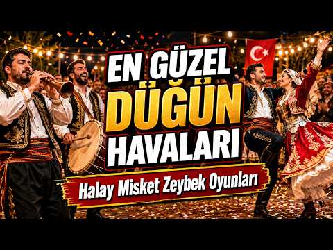 En Güzel Düğün Havaları | Halay Misket Zeybek Oyunları