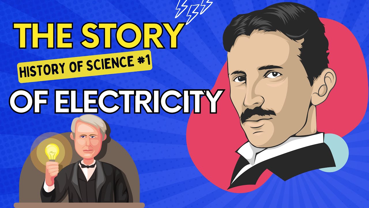 The Story of Electricity - History of Science #1 - YouTube