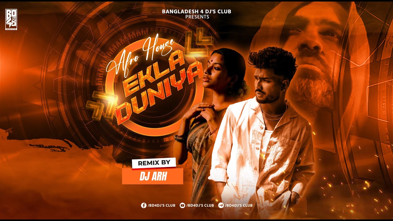 Ekla Duniya (Afro House) - Dj ARH | Sanjoy & Habib Wahid & Muza | BANGLADESH 4 DJ'S CLUB - YouTube