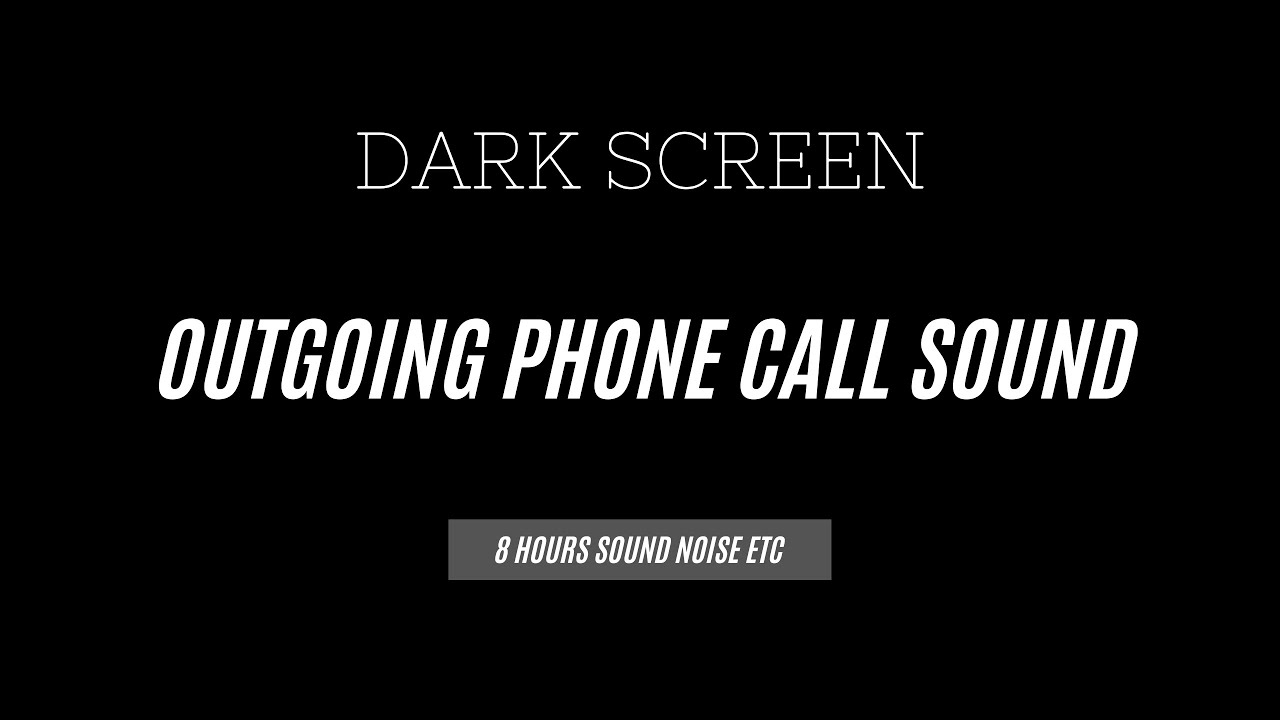 Outgoing Phone Call Sound - Dark Screen - YouTube