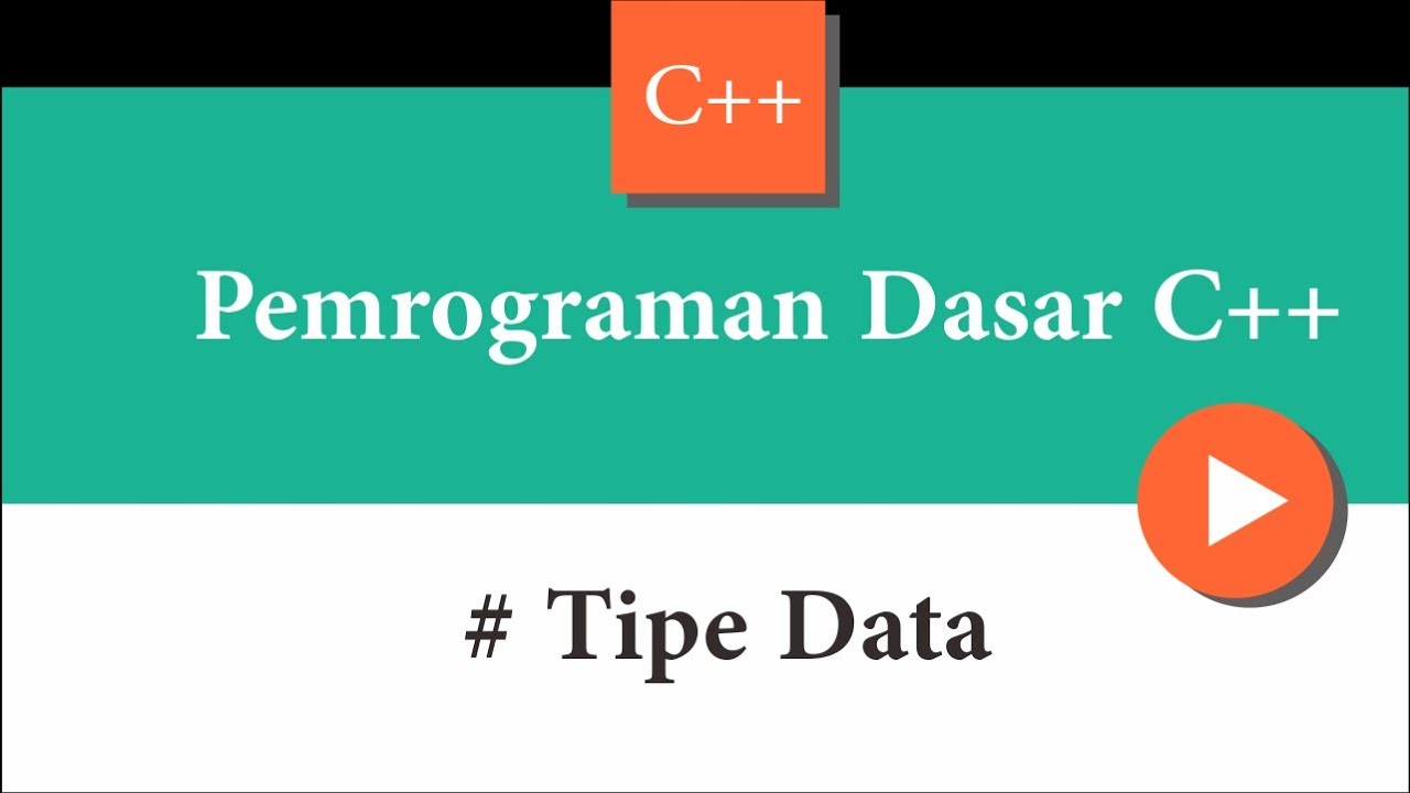 Pemrograman Dasar C++ | TIpe Data - YouTube