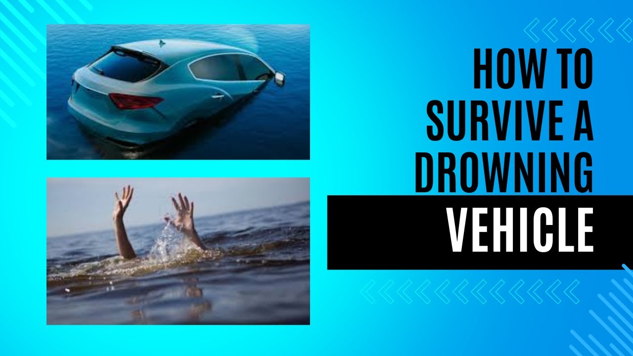 Sink or Swim | Surviving a Sinking Vehicle | How to Survive a Sinking ...