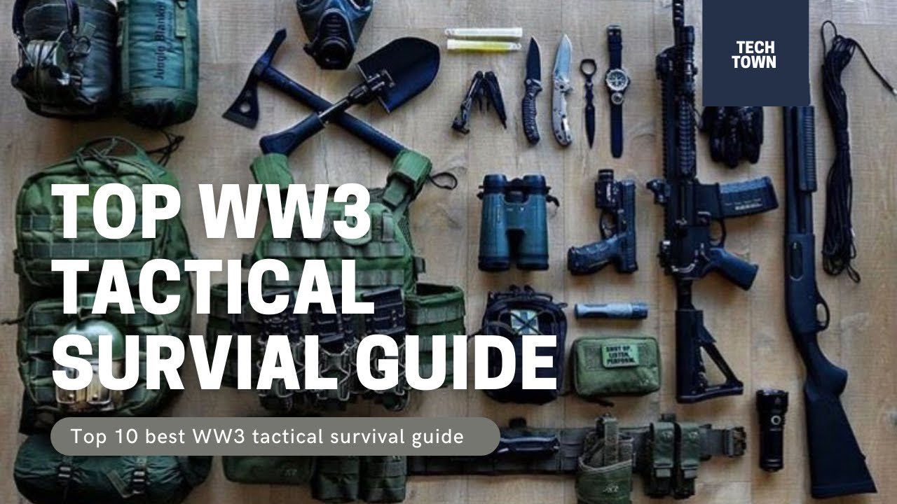 Top 10 Best WW3 Tactical Survival Guide - YouTube