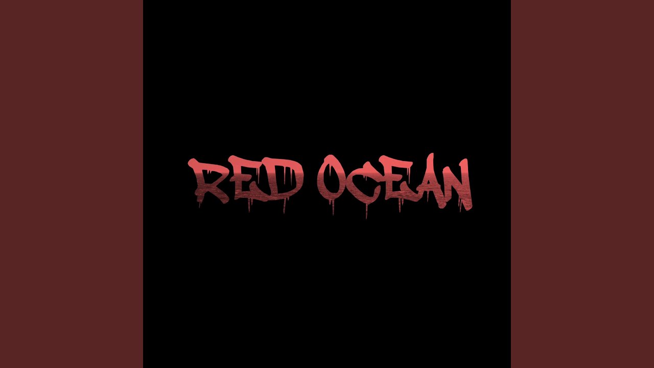 RED OCEAN - YouTube