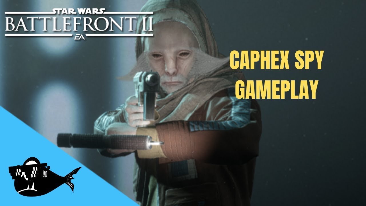 CAPHEX SPY GAMEPLAY! - Star Wars Battlefront II - YouTube