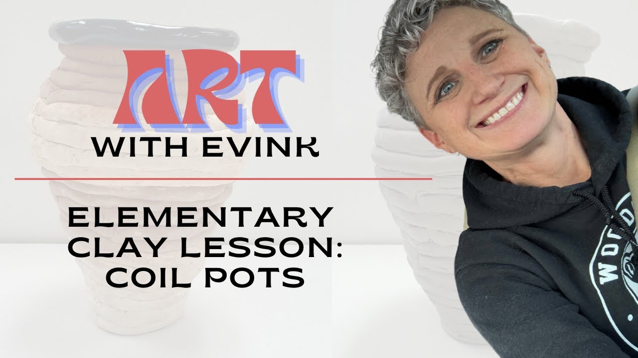 Elementary Art Lesson: Coil Pots - YouTube