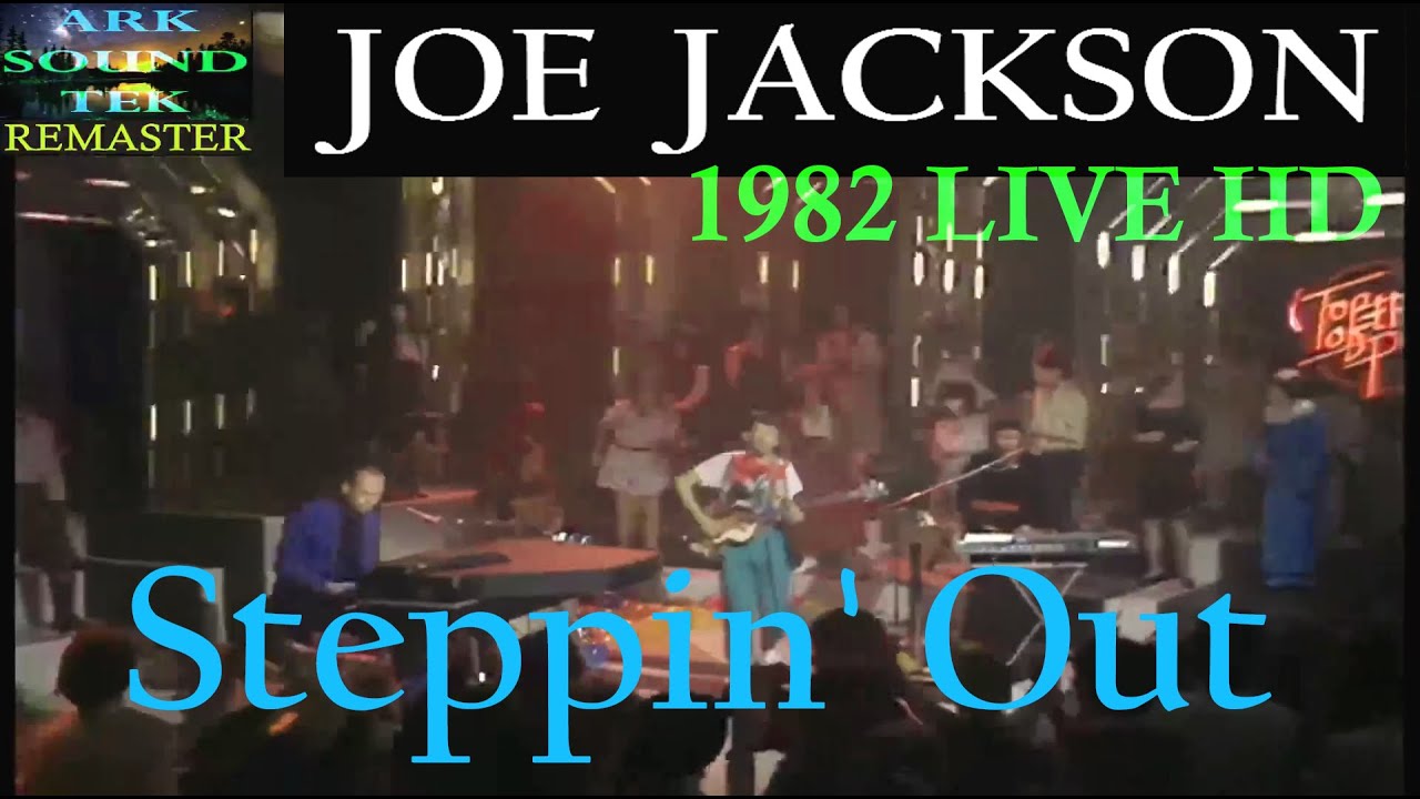 Steppin' Out - Joe Jackson (1982) HD - ARKSOUNDTEK 2023 REMASTER - YouTube