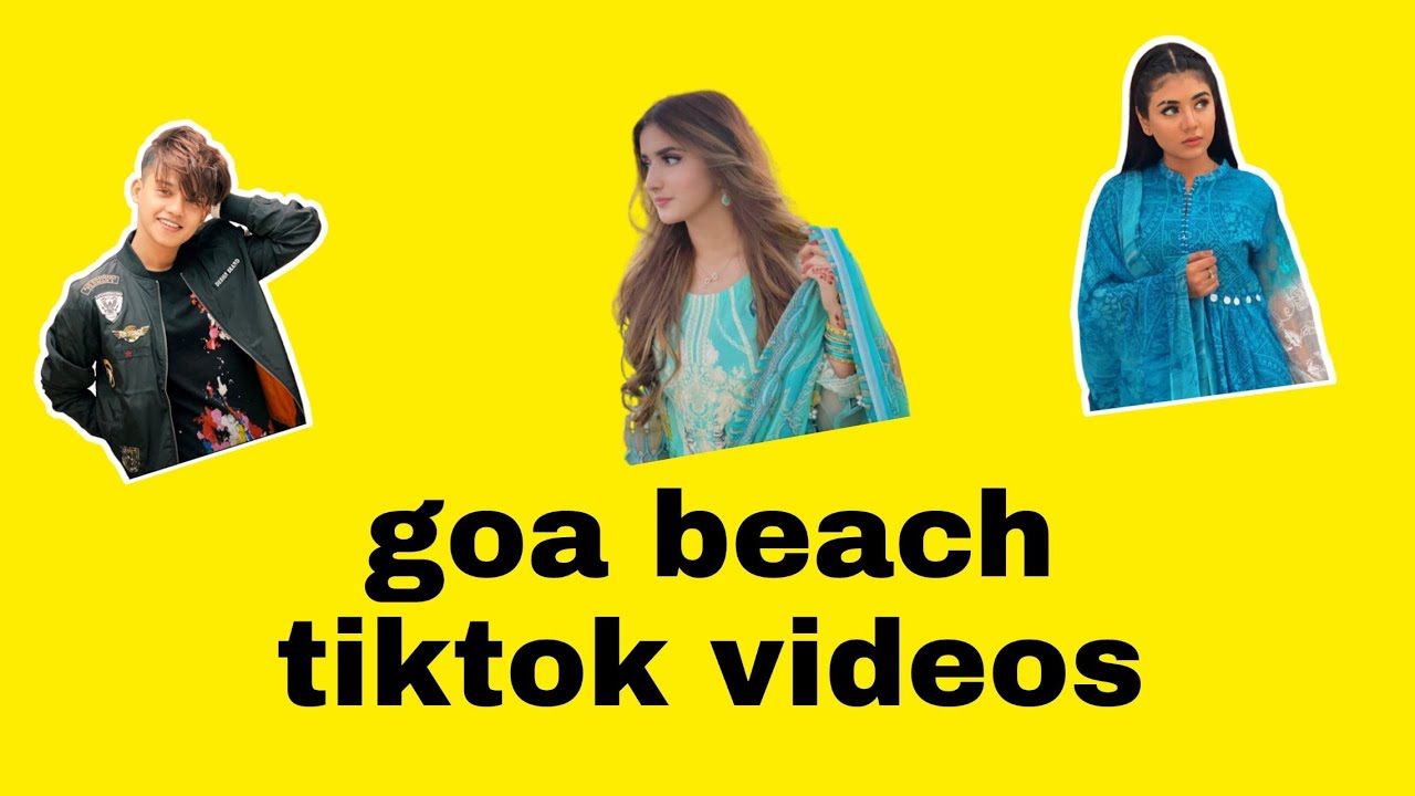 Goa beach song /tiktok videos by riyaz aly , areka haq, alisba and more ...