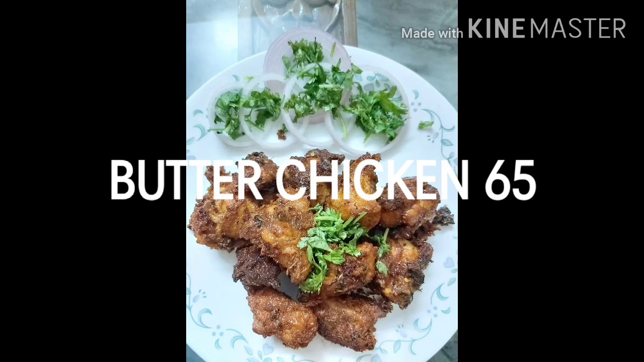Butter Chicken 65 Recipe | Learn Tasty And Delish Butter Chicken 65 ...