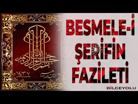 BESMELE İ ŞERÎFENİN FAZÎLETİ#besmele