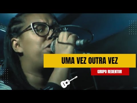 Outra Vez - Grupo redentor - YouTube