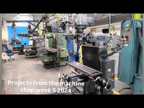 Projects from the machine shop week 5 2025 - YouTube