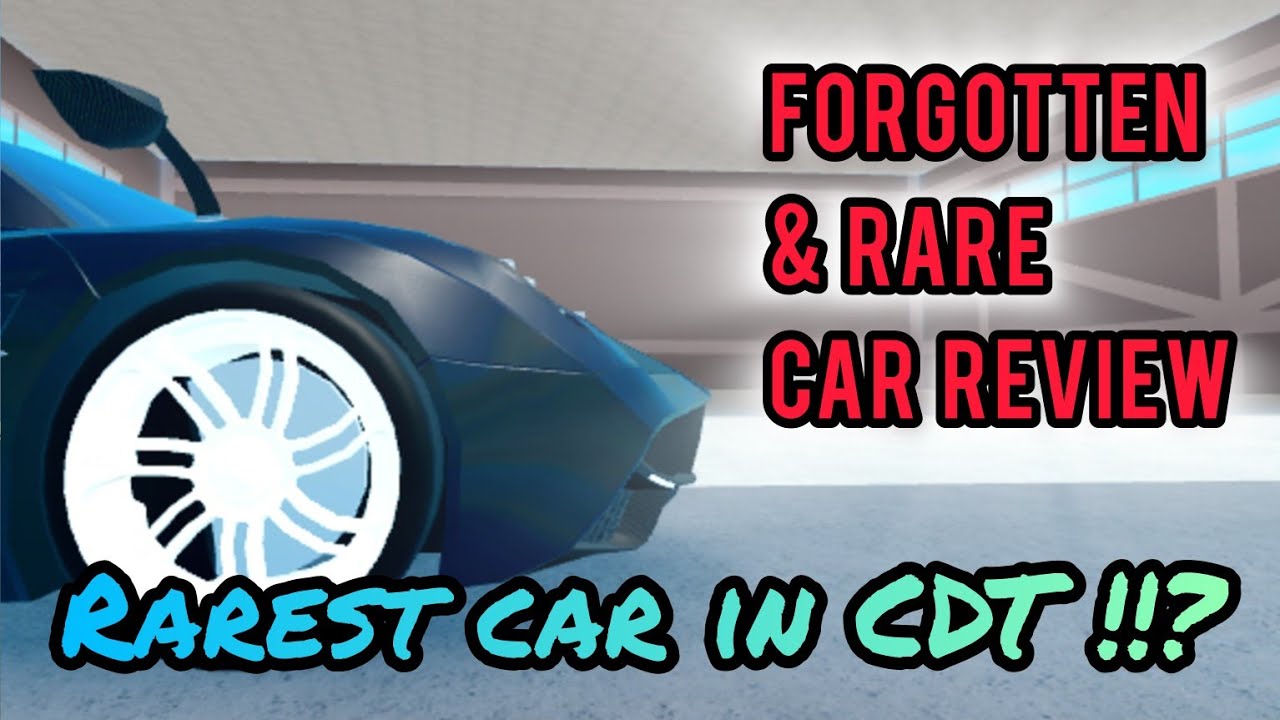 Roblox CDT Forgotten & Rare Car Review | The Rarest Car in CDT ...