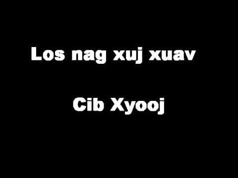 Cib Xyooj- Los nag Xuj Xuav - YouTube
