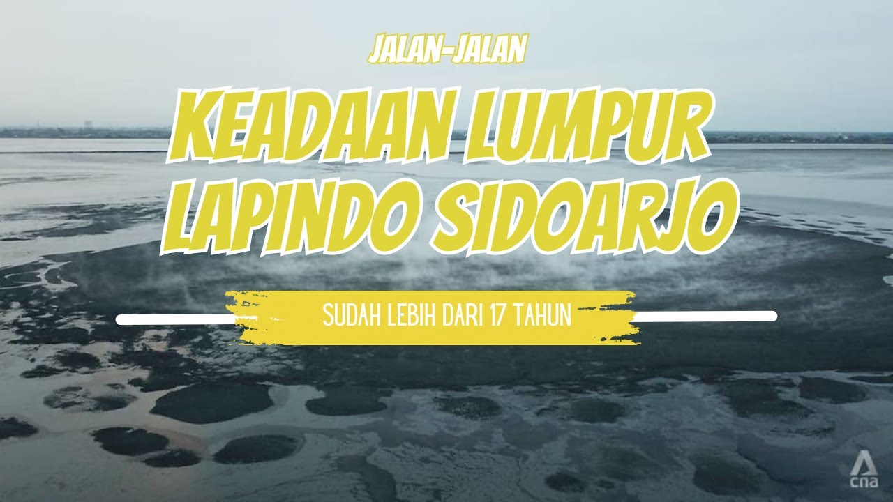 KOMPILASI JALAN-JALAN LEWAT JALAN LUMPUR LAPINDO SIDOARJO | LAUTAN ...