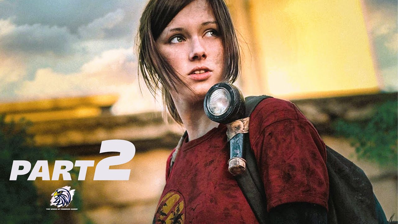 THE LAST OF US - ELLIE THE BRAVE Part 2 Gameplay, Walkthrough (FULL ...