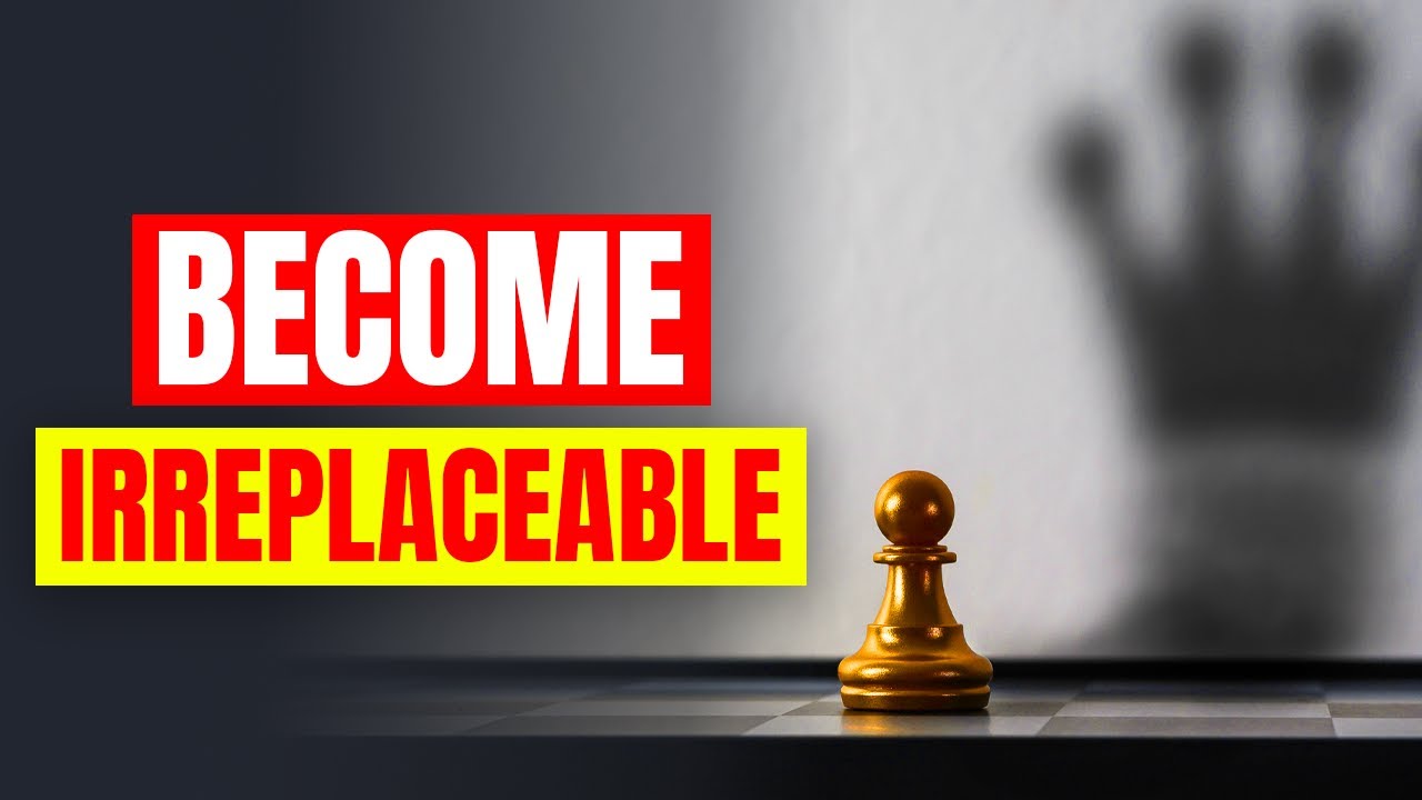 15 Habits that Make You IRREPLACEABLE - YouTube