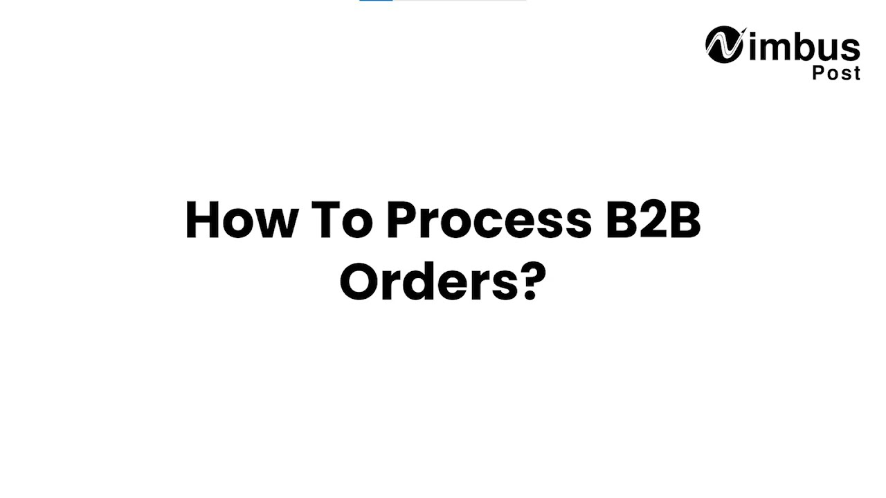 How to process B2B orders from NimbusPost's seller panel? - YouTube