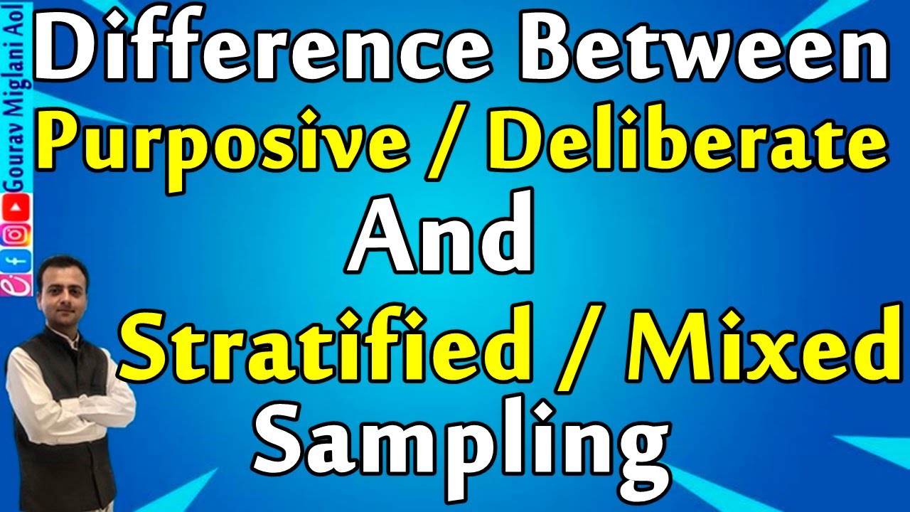 Difference Between Purposive / Deliberate Sampling and Stratified ...