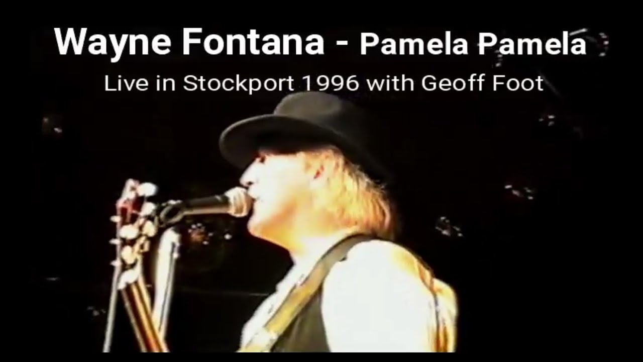 WAYNE FONTANA LIVE 1996 WITH GEOFF FOOT - YouTube