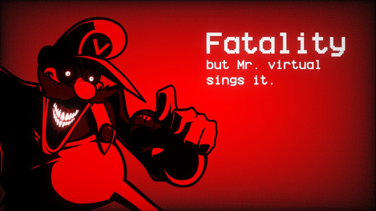 Virtuality | Fatality but Mr. virtual sings it | FNF VS Mario’s madness ...