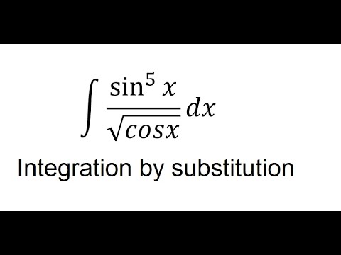 Calculus Help: Integral of sin^5⁡x/√cosx dx - Integration by ...