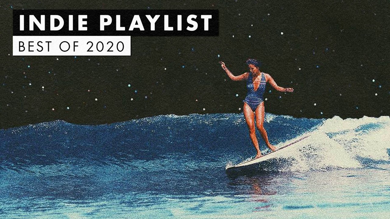 Indie Playlist | Best of 2020 - YouTube