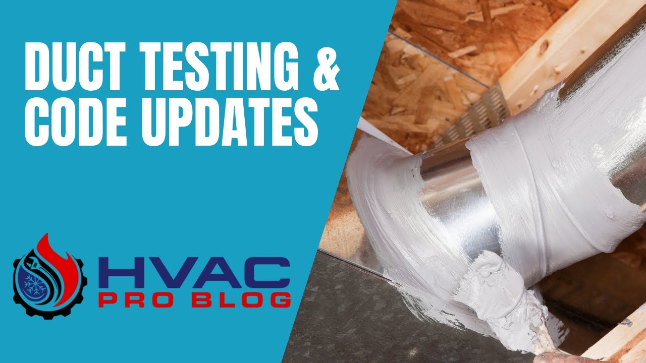 Duct Testing and IECC Code Updates for Sales Professionals - YouTube