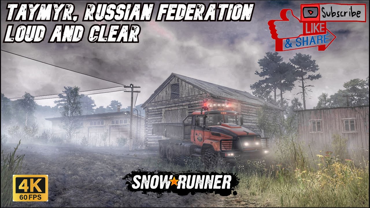 SnowRunner Taymyr, Russian Federation Voronoe 12; Loud and Clear ...