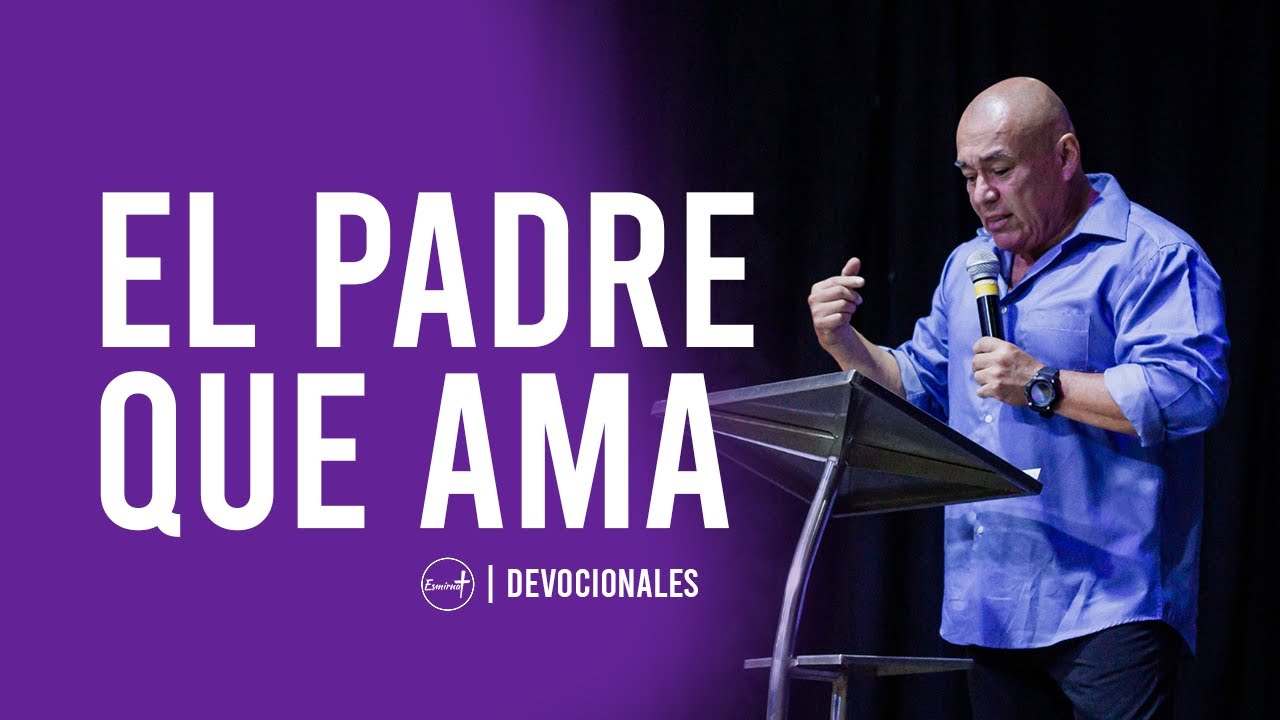 El Padre que nos ama | Pepe Selem - YouTube