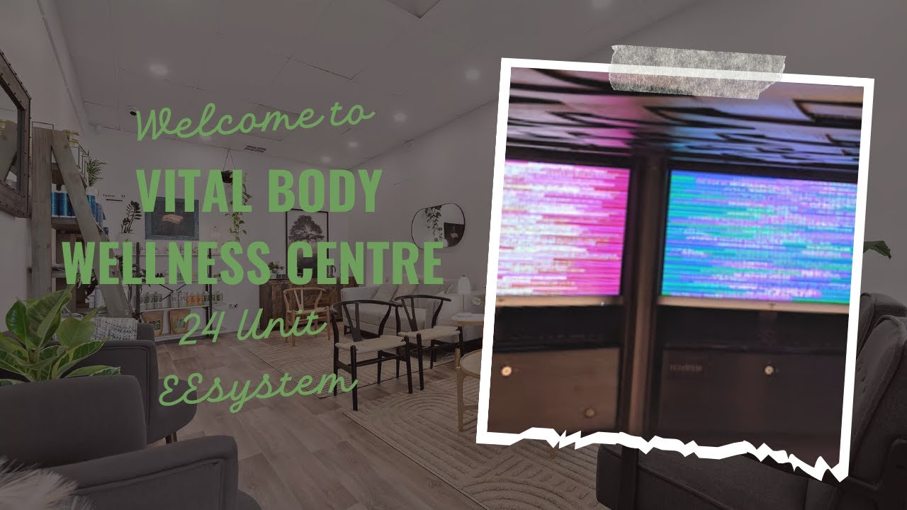 Welcome to Vital Body Wellness Centre - 24 unit EESystem - YouTube