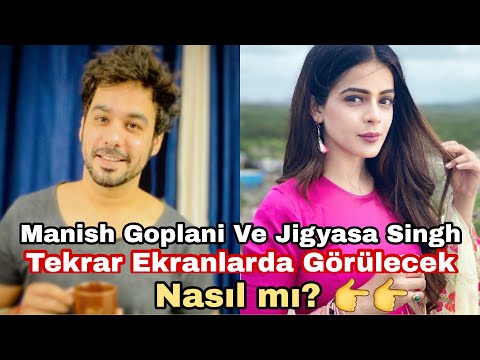 Manish Goplani Ve Jigyasa Singh Tekrar Ekranlarda Görülecek Nasıl Mı?
