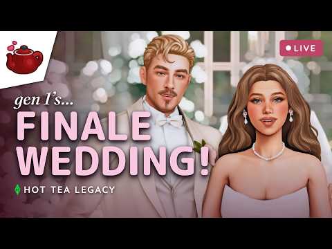 The Gen 1 FINALE… our sims are getting married!💒 | Hot Tea Legacy Challenge