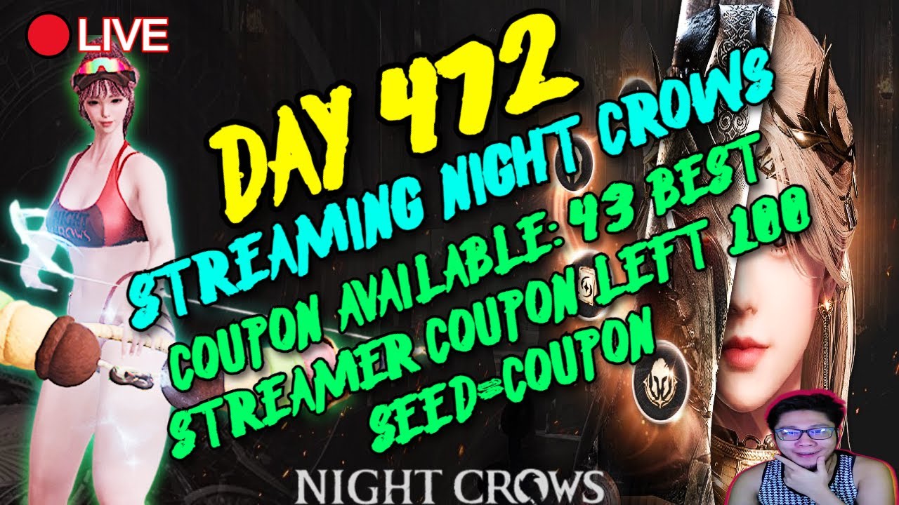 🔴LIVE: DAY 472 STREAMING NIGHT CROWS: COUPONS AVAILABLE: 100SEEDS=BEST ...