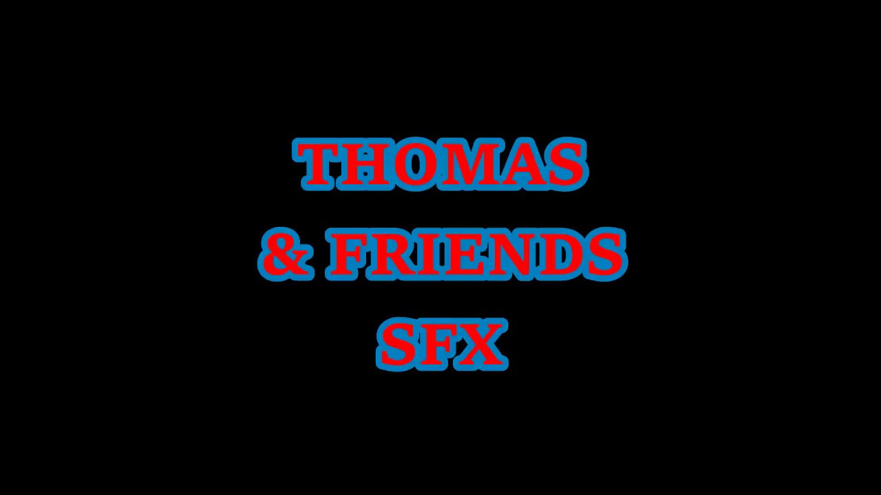 My Thomas & Friends SFX - YouTube
