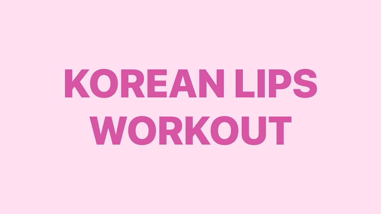 3MIN KOREAN LIPS WORKOUT//HOW TO GET BIGGER LIPS//RELAX MOUTH MUSCLES ...