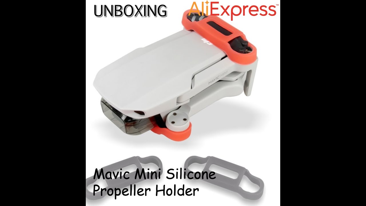 DJI Mavic Mini Silicone Propeller Holder bought in AliExpress UNBOXING ...
