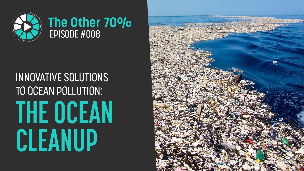 Innovative solutions to ocean pollution: The Ocean Cleanup - YouTube