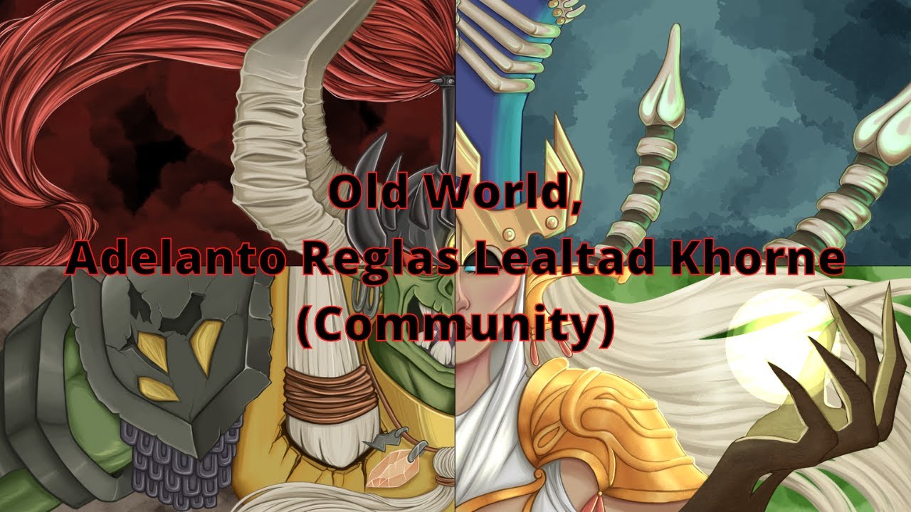 Old World y Adelanto Reglas Lealtad Khorne (Community) - YouTube