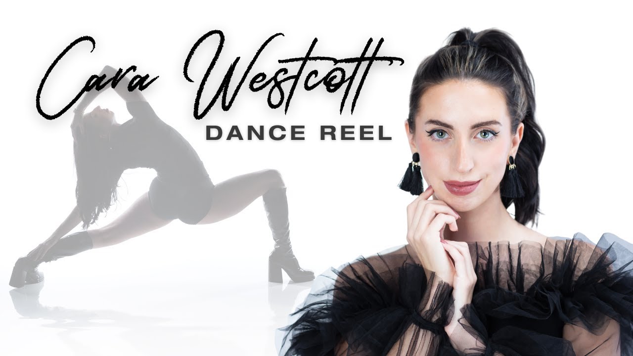 Cara Westcott June 2023 Dance Reel - YouTube