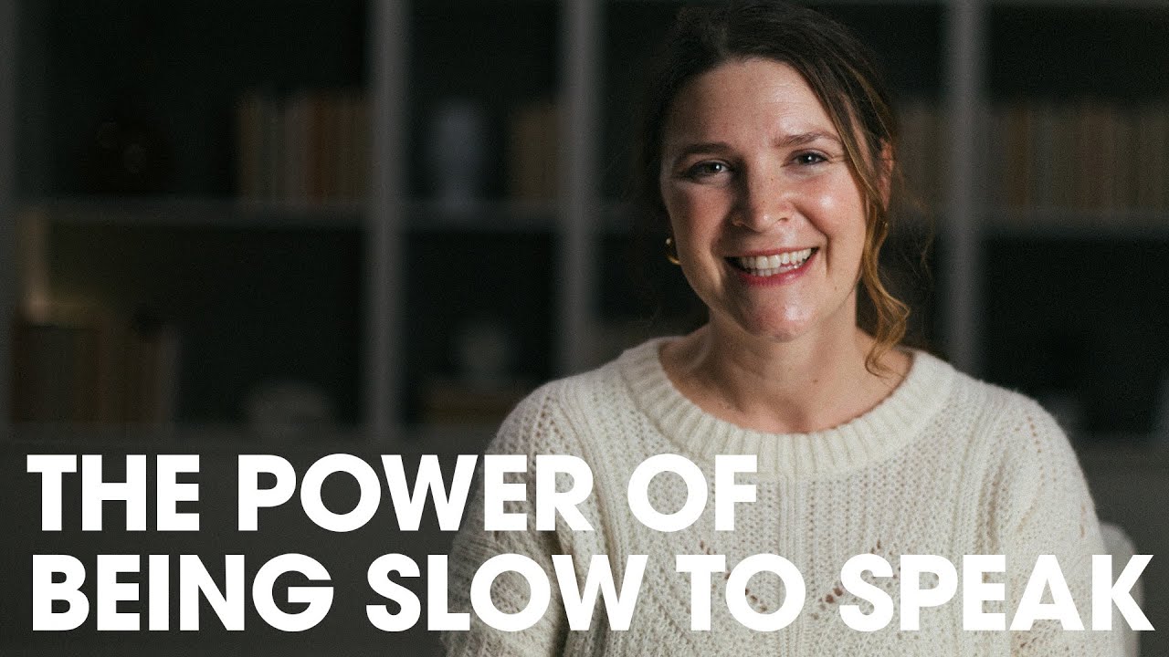 The Power of Being Slow to Speak - YouTube