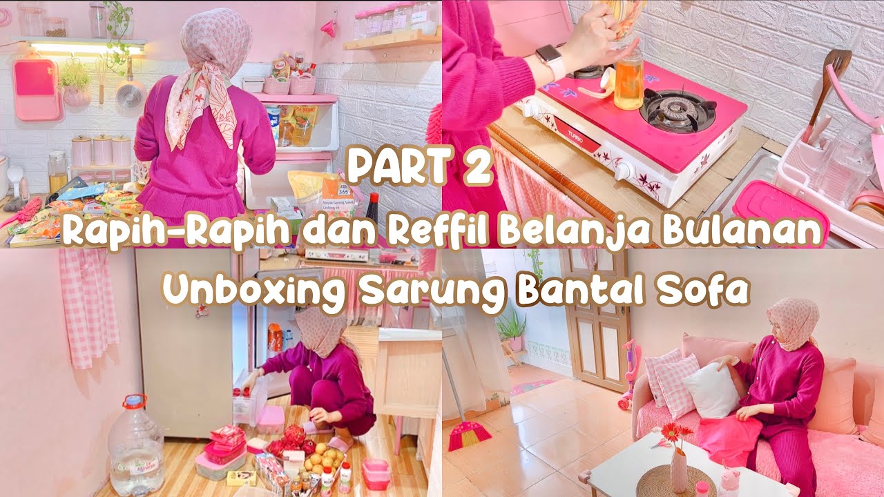 RAPIH-RAPIH DAN REFFIL BELANJA BULANAN PART 2 | Unboxing Sarung Bantal ...