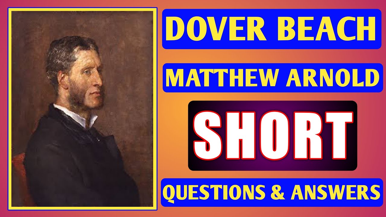Dover Beach by Matthew Arnold || Short Questions with Answers ...