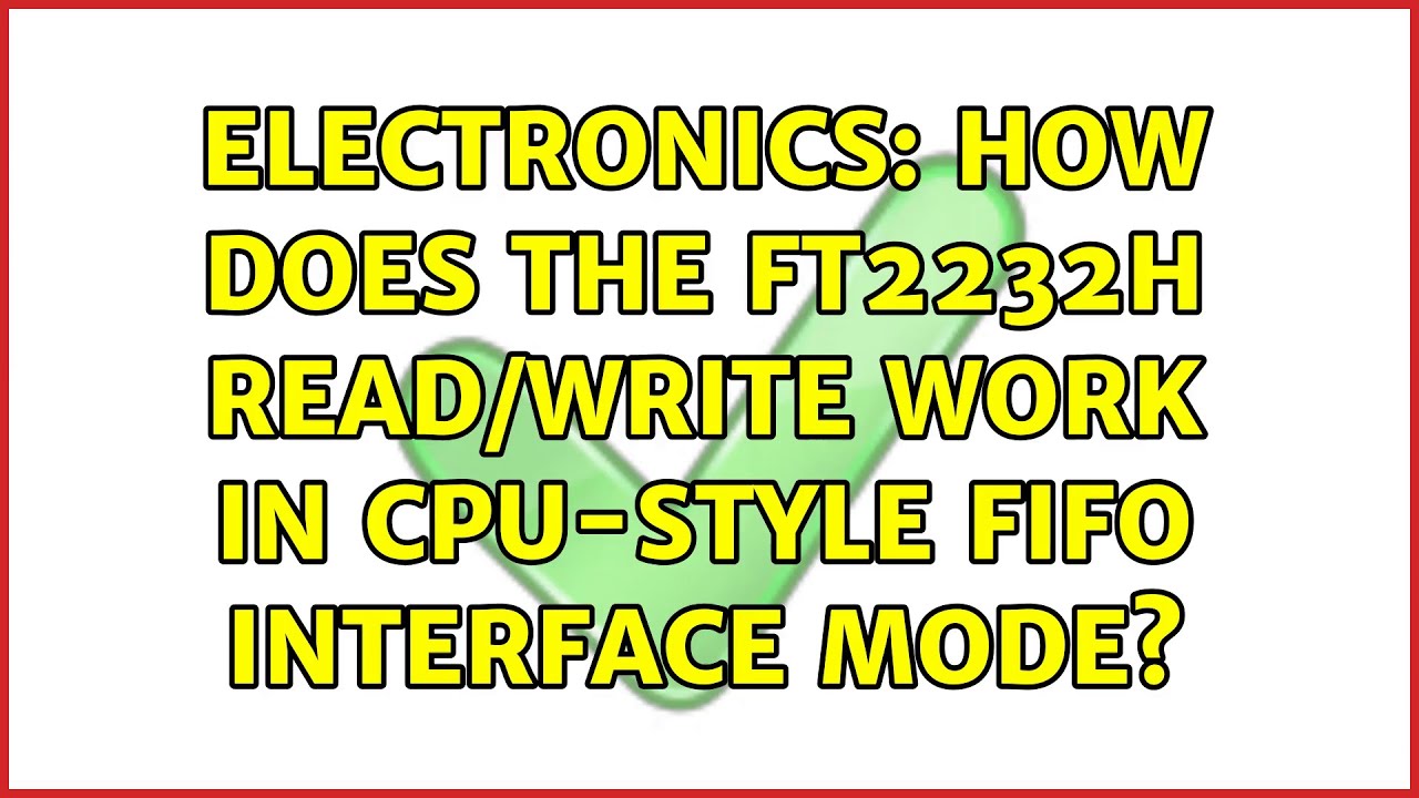 Electronics: How does the ft2232h read/write work in cpu-style FIFO ...