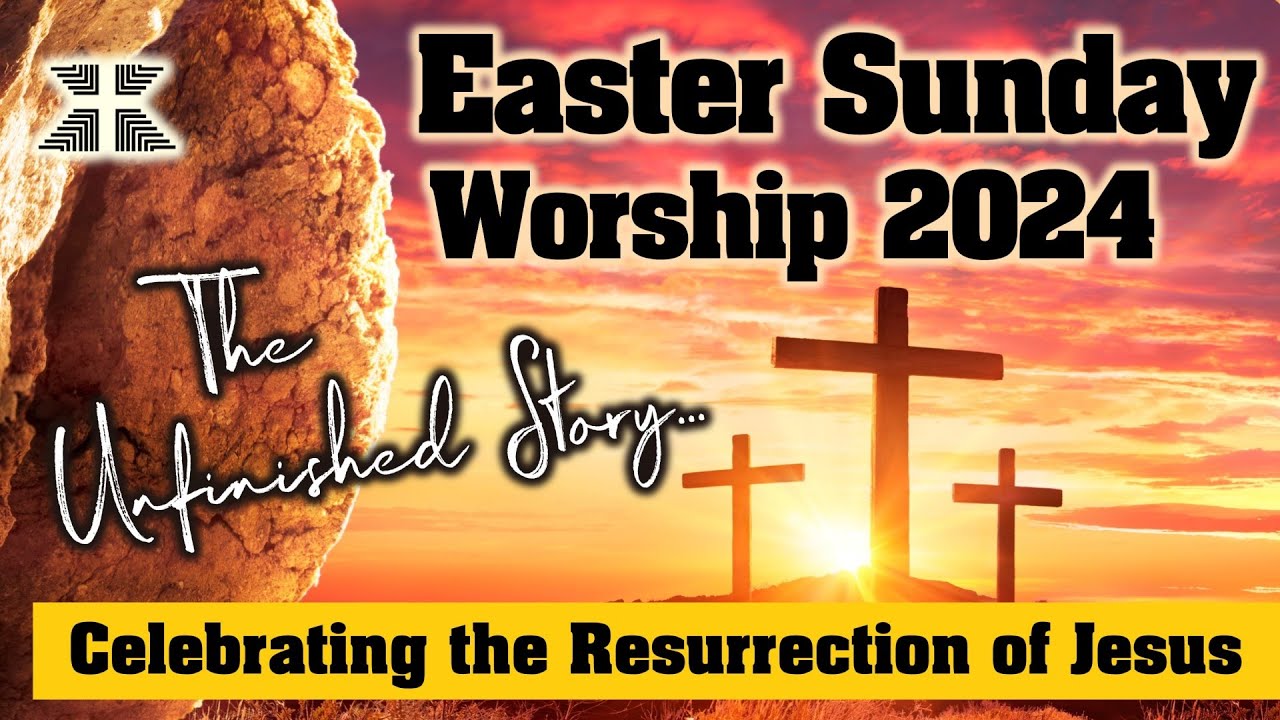 9am Easter Sunday Worship LIVE - Easter: The Unfinished Story - YouTube