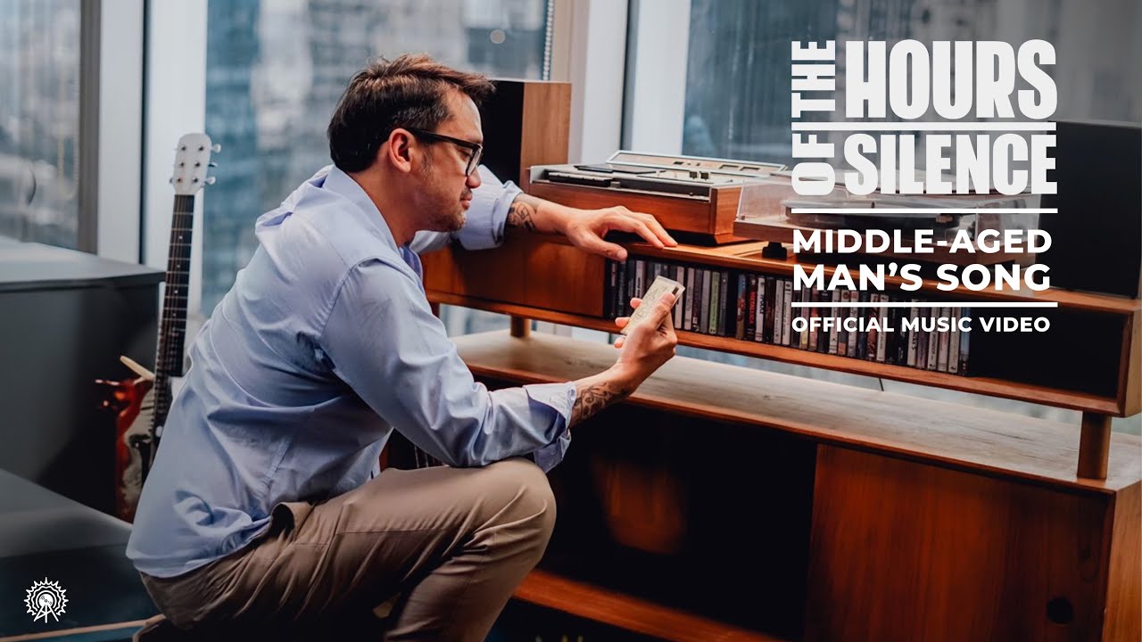 The Hours of Silence - Middle-Aged Man's Song [OFFICIAL MUSIC VIDEO ...