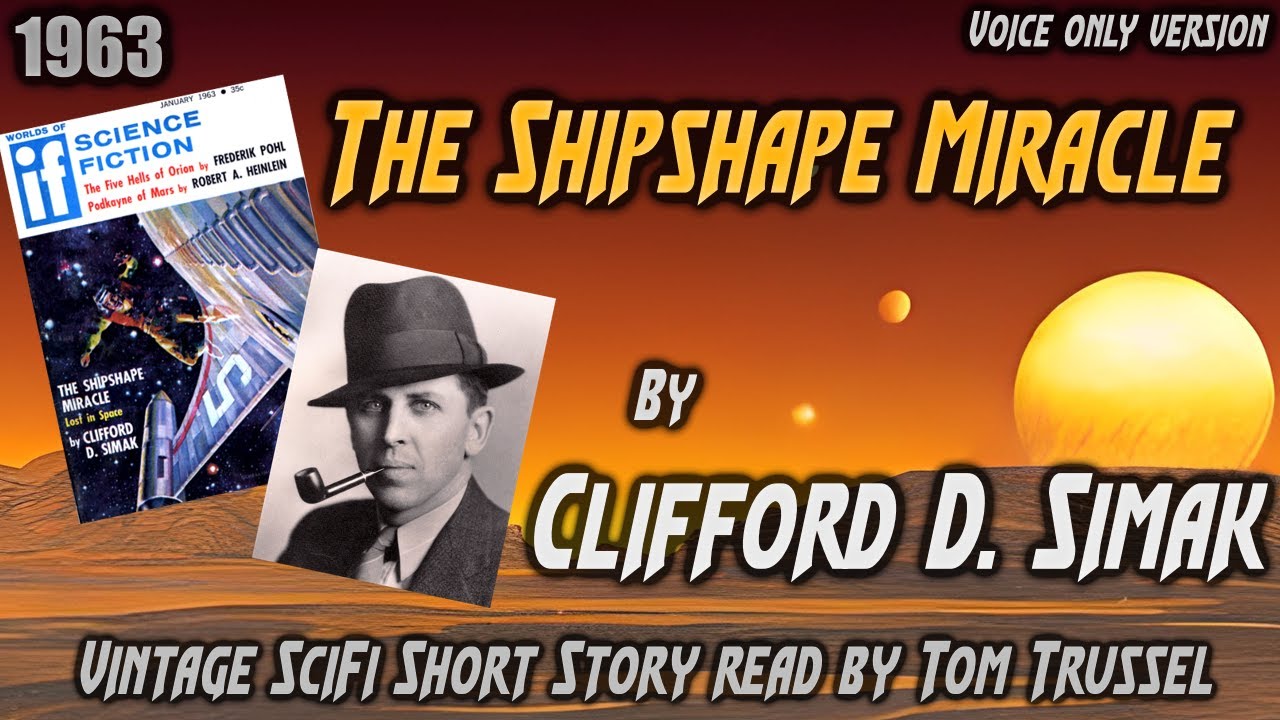 The Shipshape Miracle by Clifford D. Simak Vintage Science Fiction Short Story Audiobook human ...